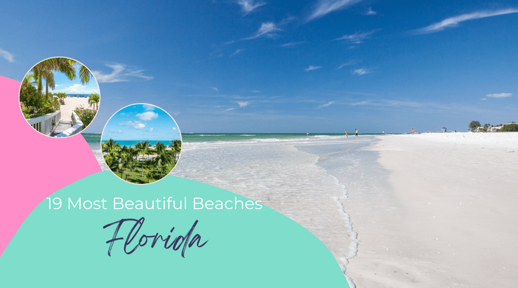 The 19 Most Beautiful Beaches in Florida – A Paradise for Beach Lovers